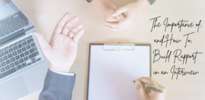 The Importance Of, and How To, Build Rapport in an Interview | Taylor ...